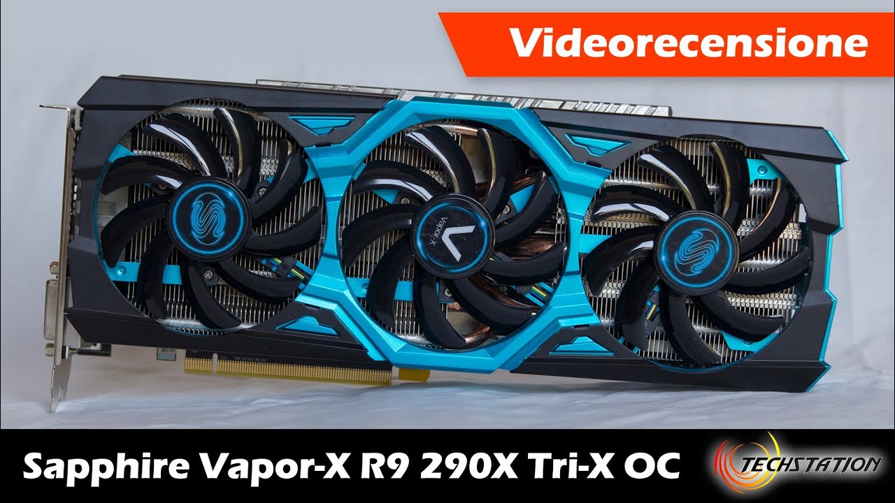 Sapphire Vapor-X R9 290X TRI-X OC Unboxing-Review [ita] - YouTube
