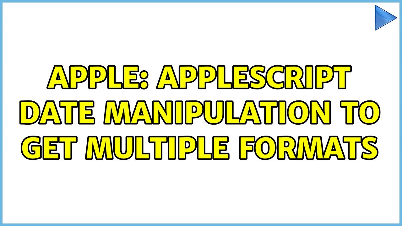 Apple Applescript Date Manipulation To Get Multiple Formats Youtube