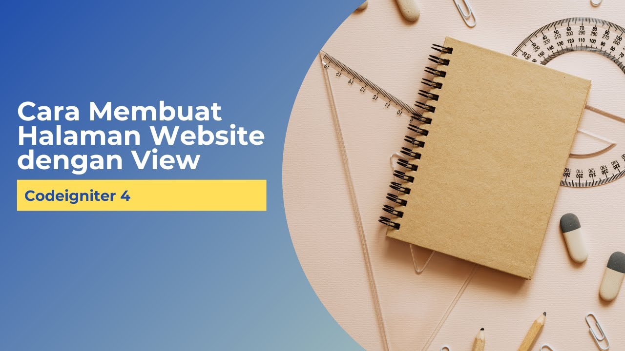 Cara Membuat Halaman Website dengan View CodeIgniter 4 - YouTube