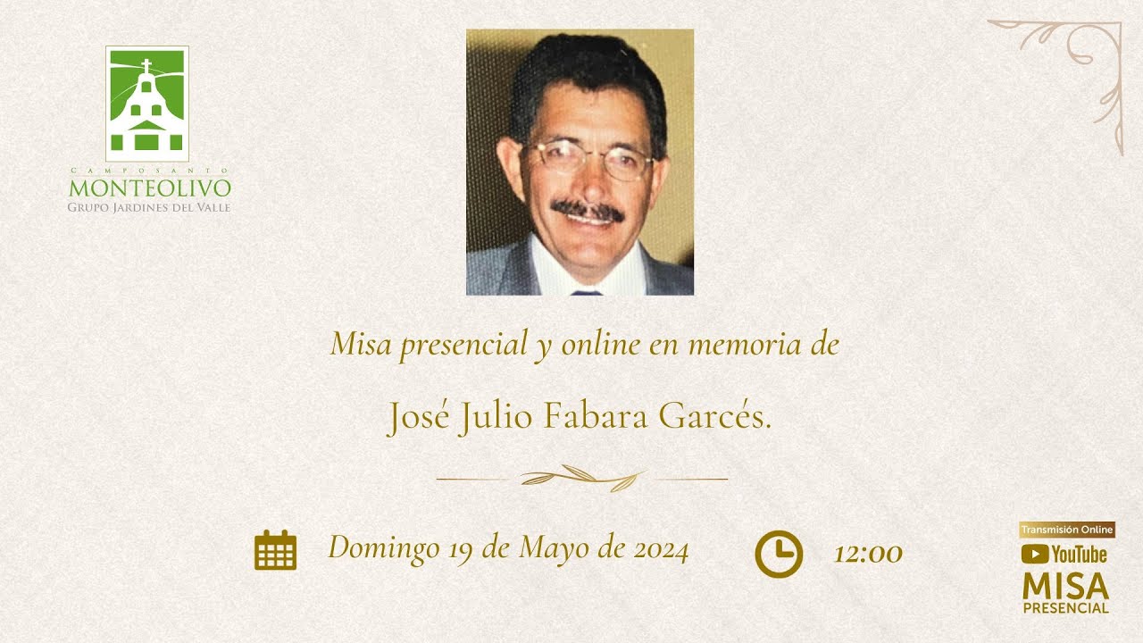 Misa presencial y online en memoria de José Julio Fabara Garcés - YouTube