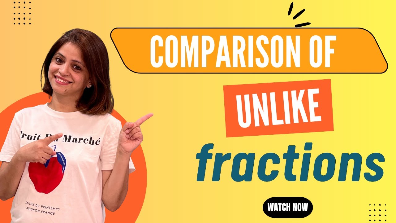 Fraction Series - Part 10 -Compare Unlike Fraction (Different Numerator ...