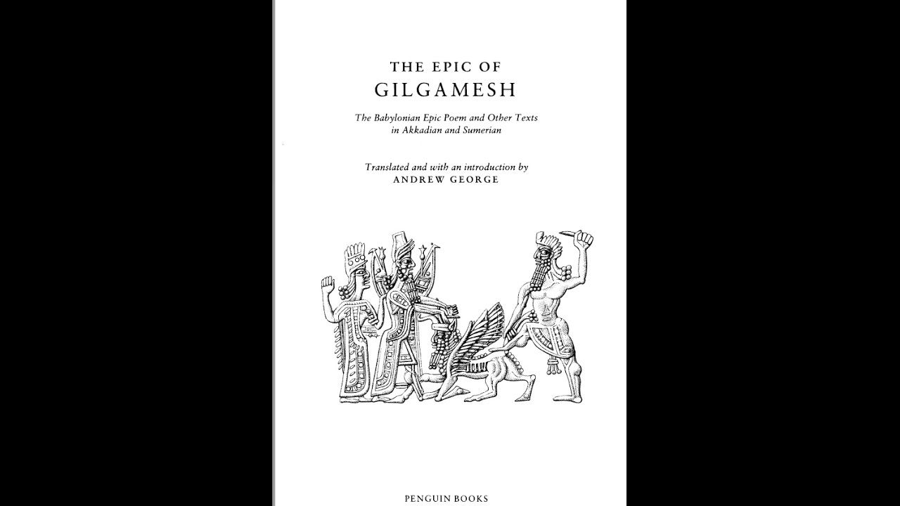 The Epic of Gilgamesh, Tablets 1-4, translated Andrew George - YouTube