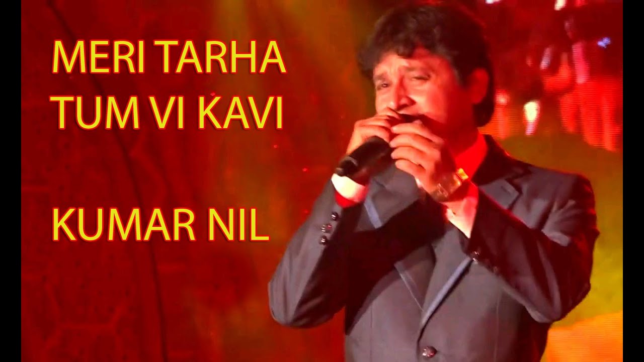 Meri Tarah Tum Bhi Kya Yehi Pyaar Hai KUMAR NIL - YouTube