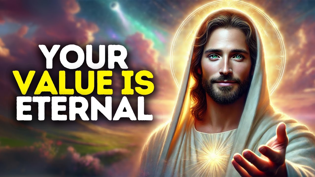 Your Value Is Eternal | God Says | God Message Today | Gods Message Now ...