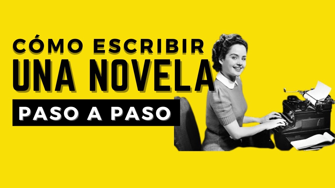 Cómo escribir una novela paso a paso - YouTube