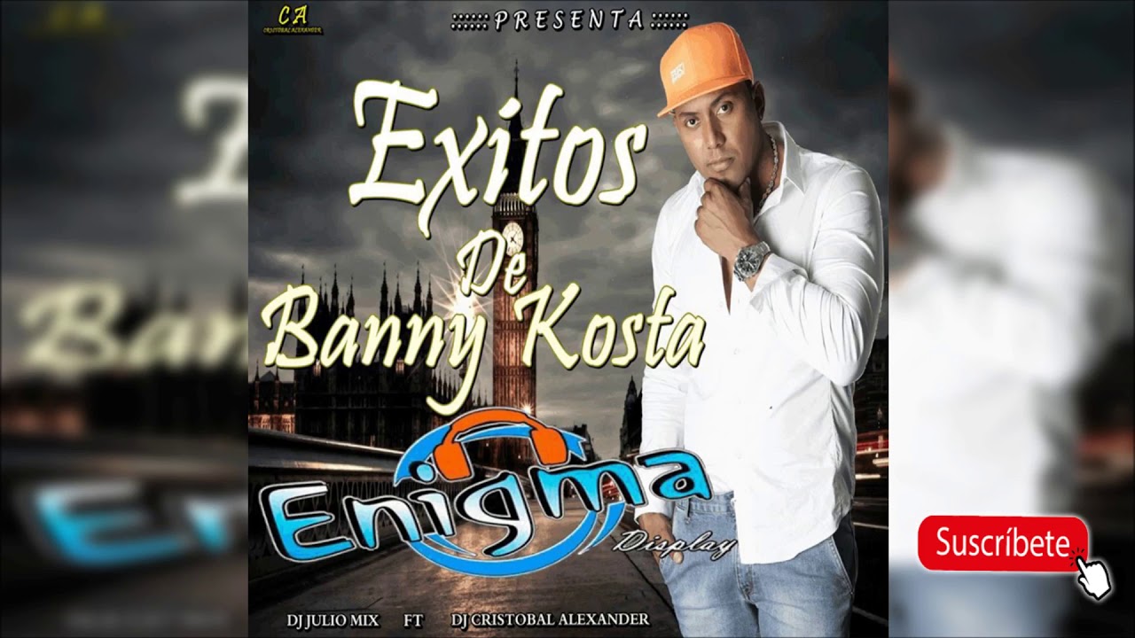 SALSA - BANNY KOSTA - ENIGMA DISCPLAY - DJ JULIO MIX - DJ CRISTOBAL ...