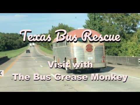 Driving to the Bus Grease Monkey - Texas Bus Rescue - Part 3 Days 9 ...