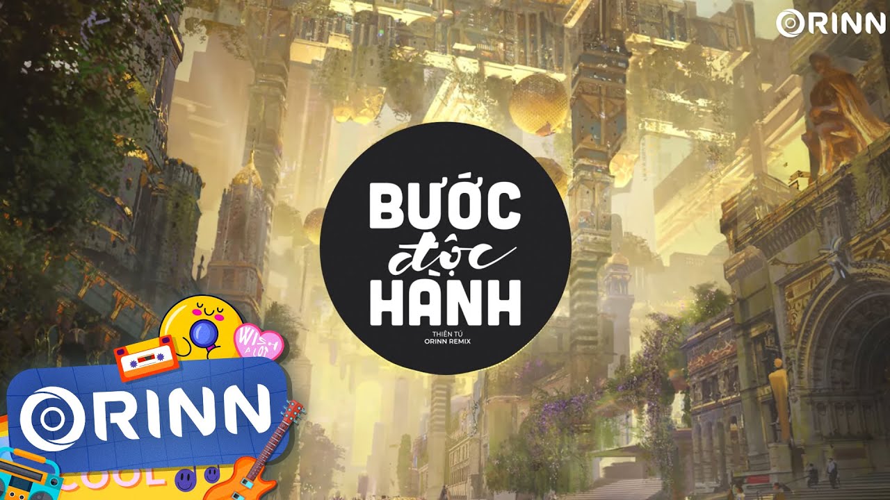Bước Độc Hành (Orinn Remix) - Thiên Tú | Nhạc Trẻ Remix Hot Trend ...