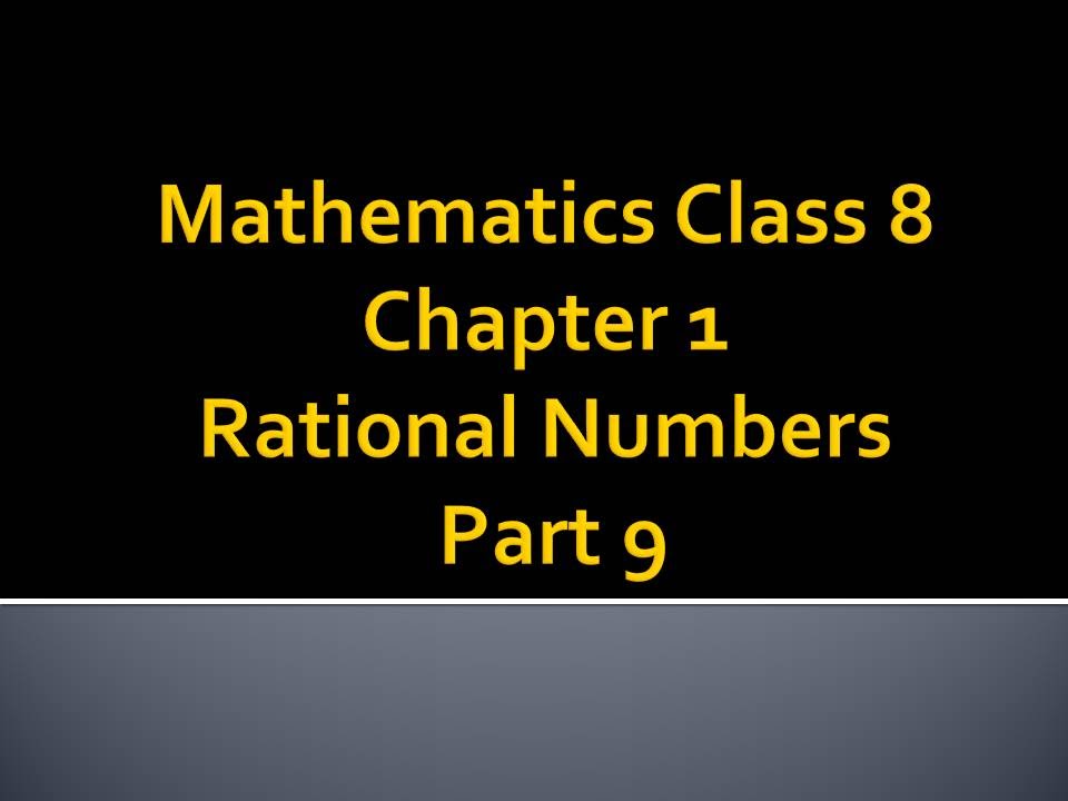 Mathematics Class 8 Chapter 1- Closure Property/Rational Number ...