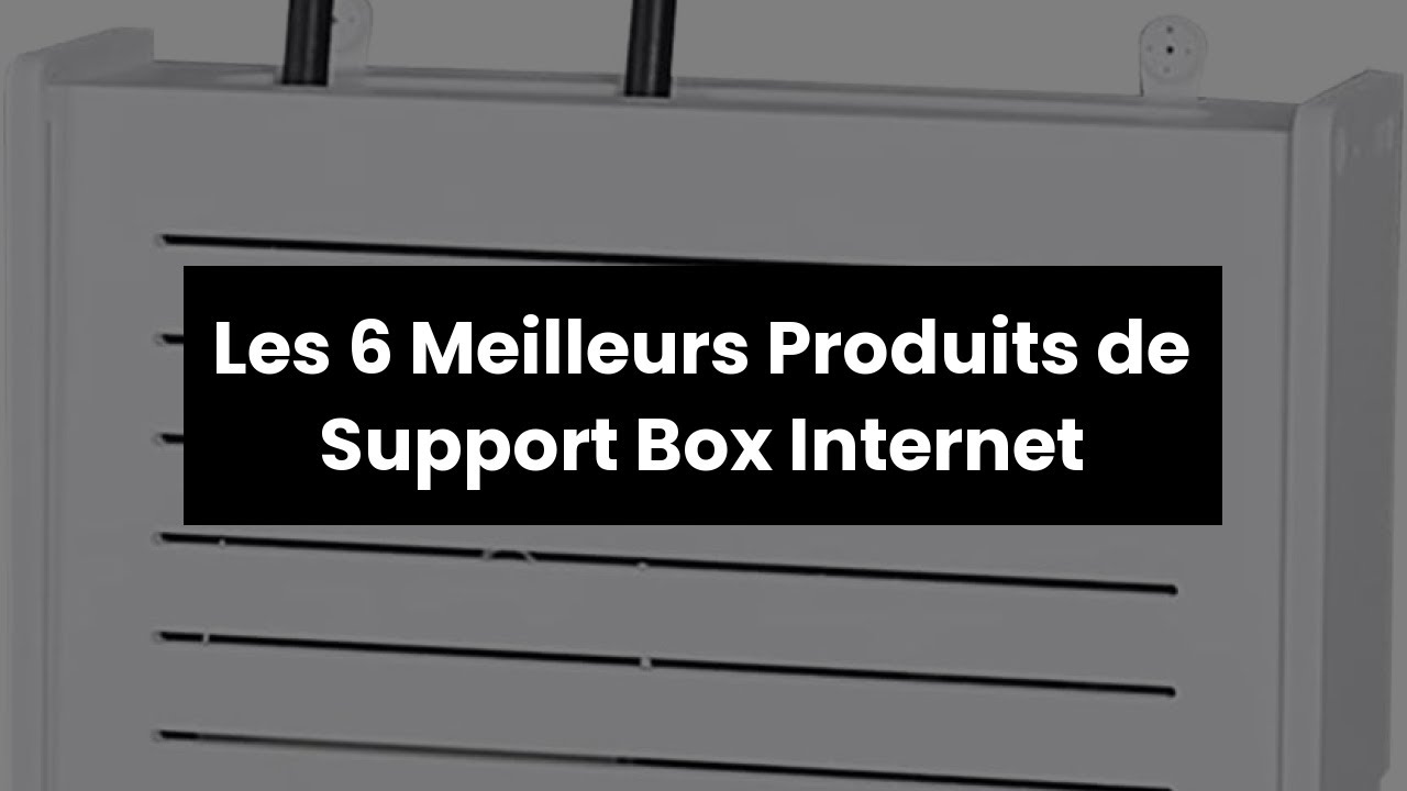 SUPPORT BOX INTERNET: Les 6 Meilleurs Produits de Support Box Internet ...