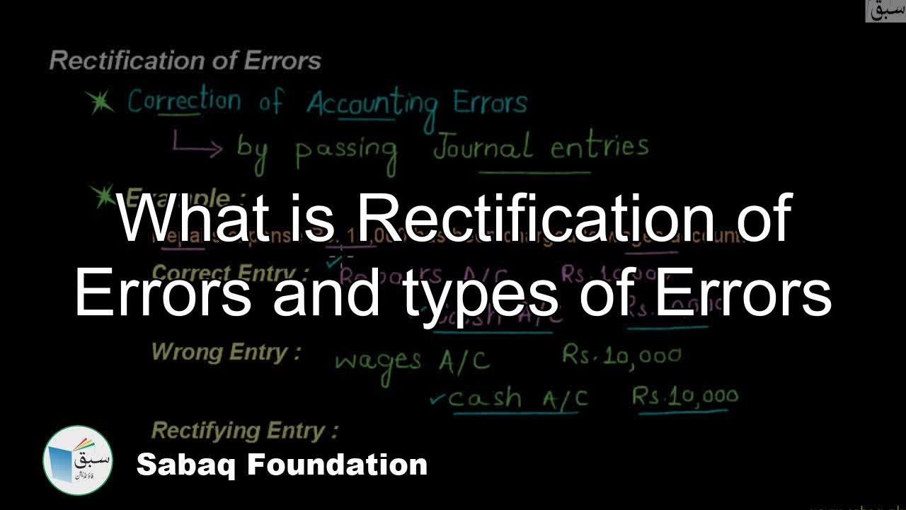 What Is Rectification Of Errors And Types Of Errors Accounting Lecture what-is-rectification-of-errors-and-types-of-errors-accounting-lecture