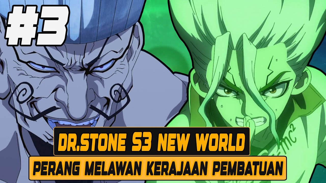 PERTEMPURAN MELAWAN KERAJAAN PEMBATUAN - Seluruh Cerita Dr.Stone S3 New ...