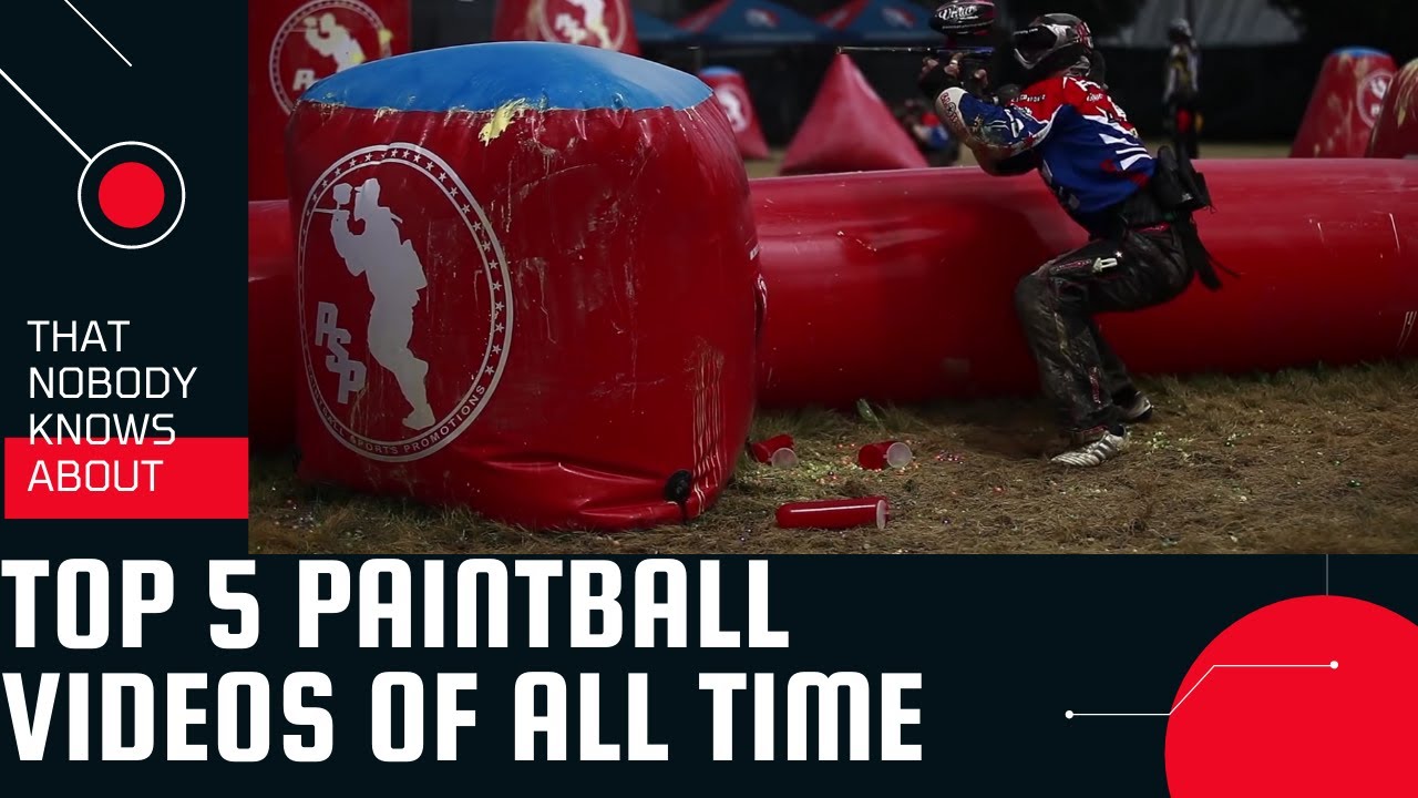 TOP 5 GREATEST PAINTBALL VIDEOS OF ALL TIME (that nobody knows about ...