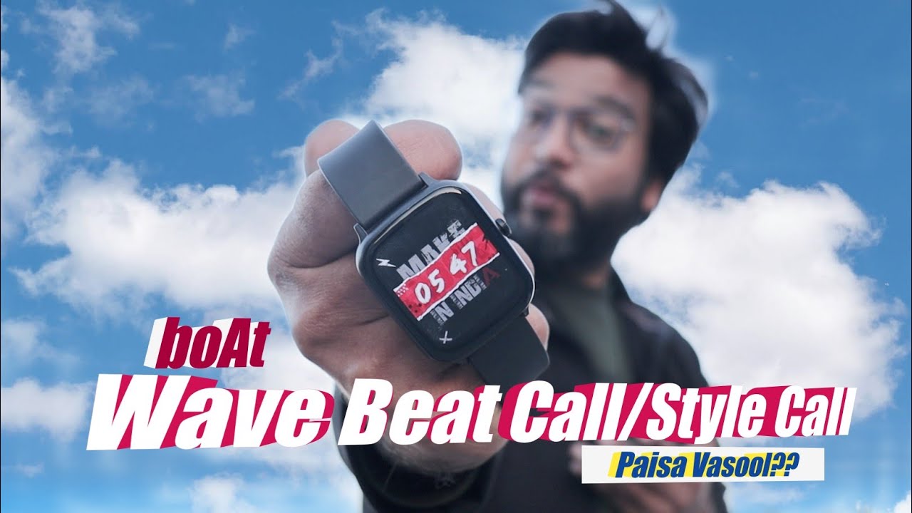 Boat Wave Beat Call/Style Call SmartWatch Unboxing & Review | Best ...