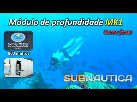 Como fazer o módulo de profundidade MK1 do Cyclops / Subnautica /# ...