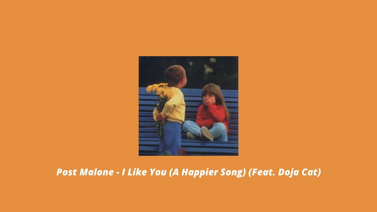 Post Malone - I Like You (A Happier Song) (Feat. Doja Cat) [가사 / 해석 ...