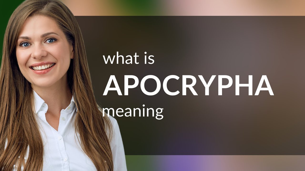 Apocrypha — APOCRYPHA definition - YouTube