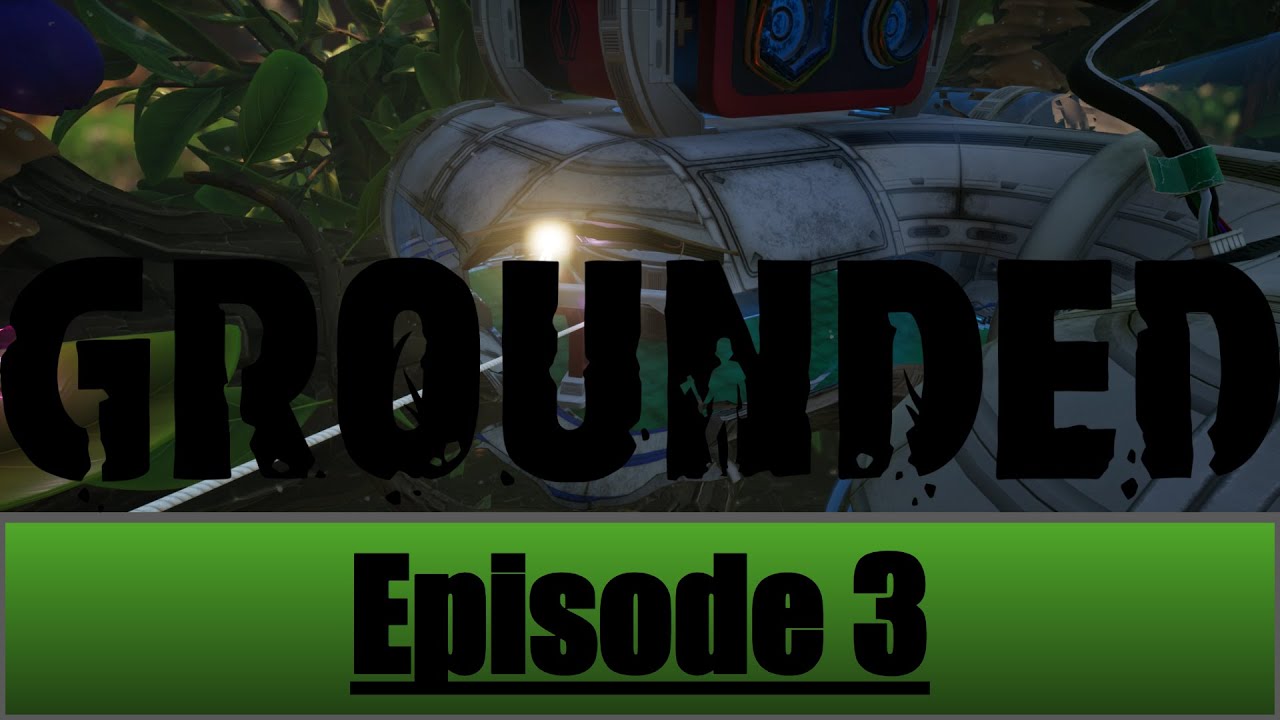 Grounded Ep-3 Trying to reach the hedge lab (ARACHNOPHOBIA WARNING ...