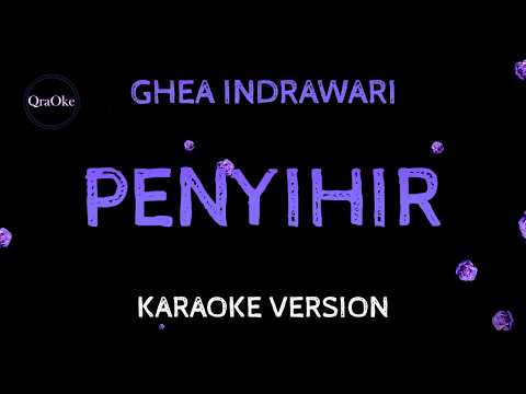 Ghea Indrawari - Penyihir (Karaoke Version by QraOke)