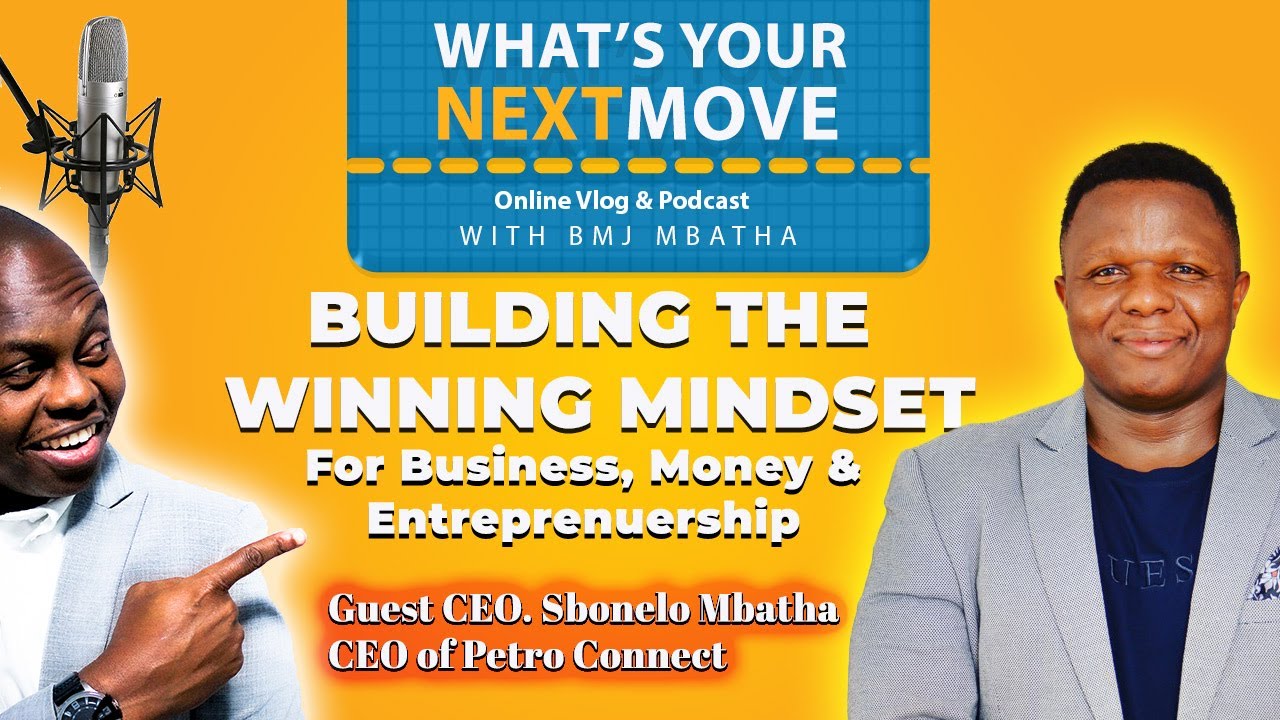 The Mindset of Business, Money And Entrepreneurship with Sbonelo Mbatha ...