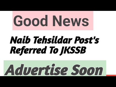 Good News|| Naib Tehsildar Post's Referred To JKSSB|| Advertise Soon ...