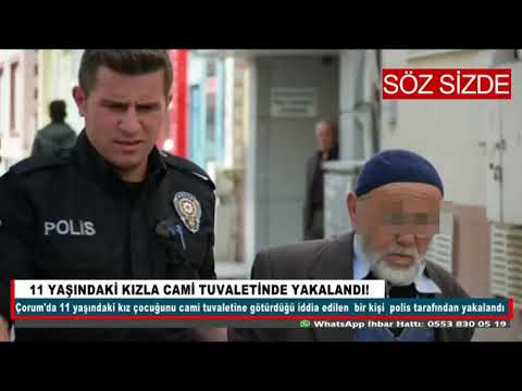 Çorum'da M.S. (65) 11 yaşındaki kızla cami tuvaletinde yakalandı!   SÖZ SİZDE