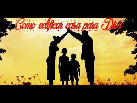 🙏🙏Como edificar casa para Dios🙏🙏 - YouTube