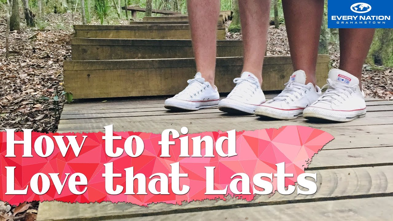 Relationships Series: How To Find Love That Lasts - YouTube