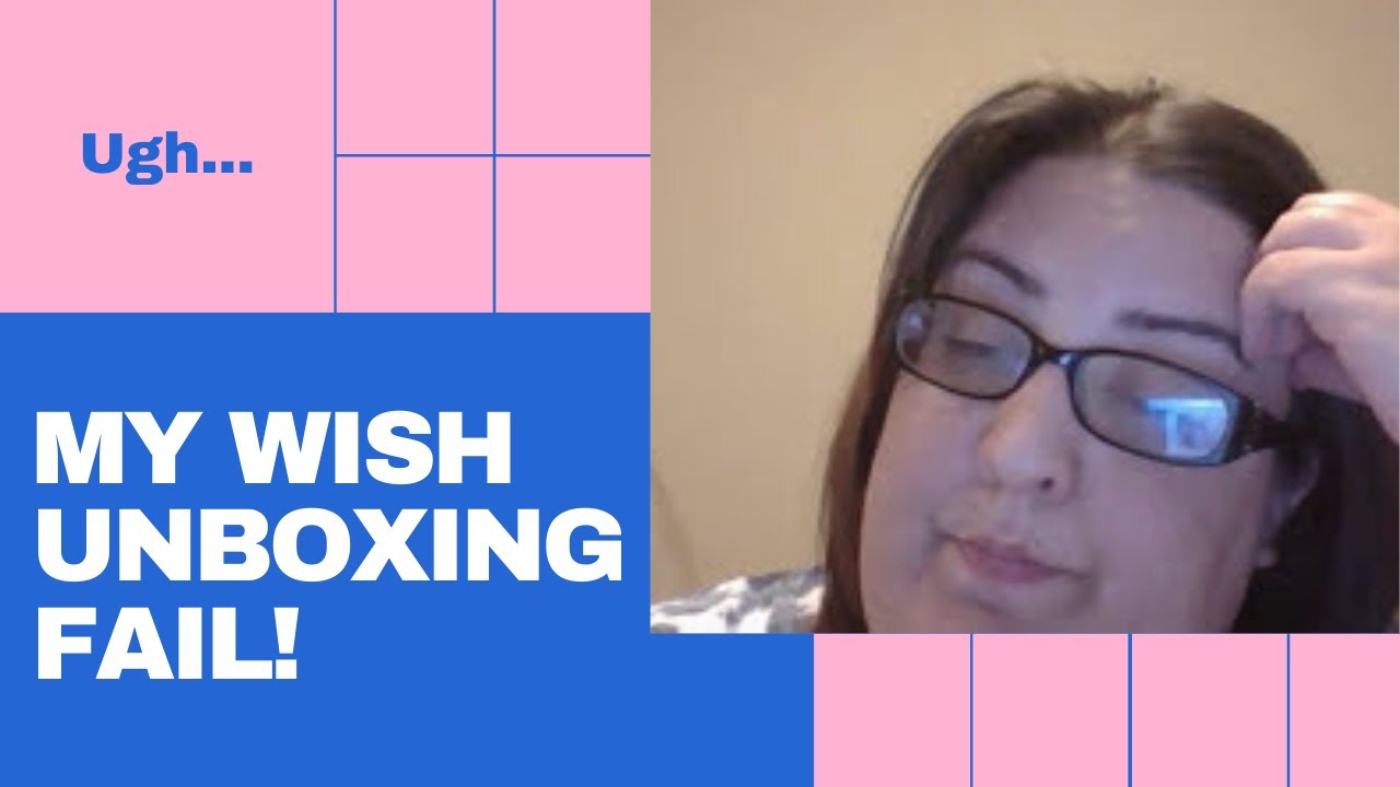 My Wish unboxing FAIL!!! - YouTube