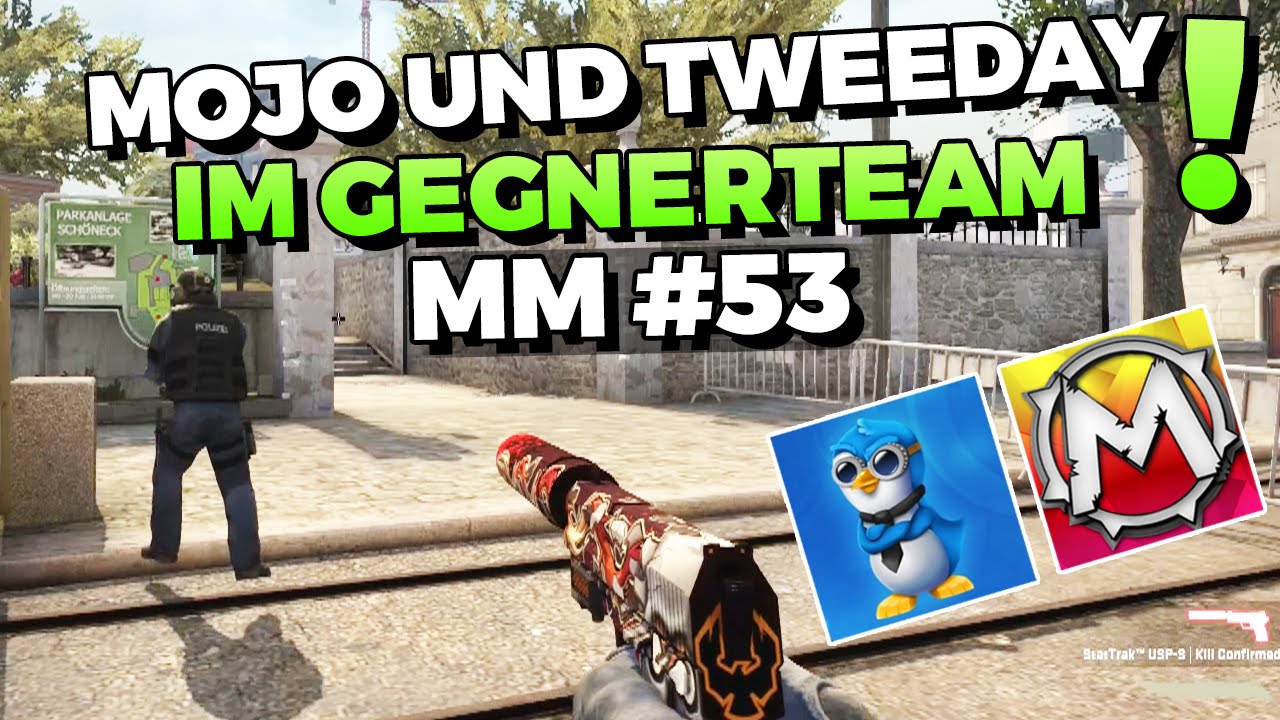 CS:GO - Mojo und Tweeday als Gegner bekommen! - MatchMaking #53 - YouTube