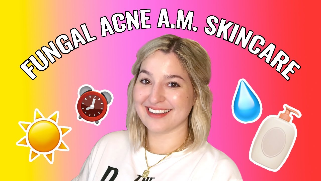 My Fungal Acne Morning Skincare Routine Which Products I Use In The
