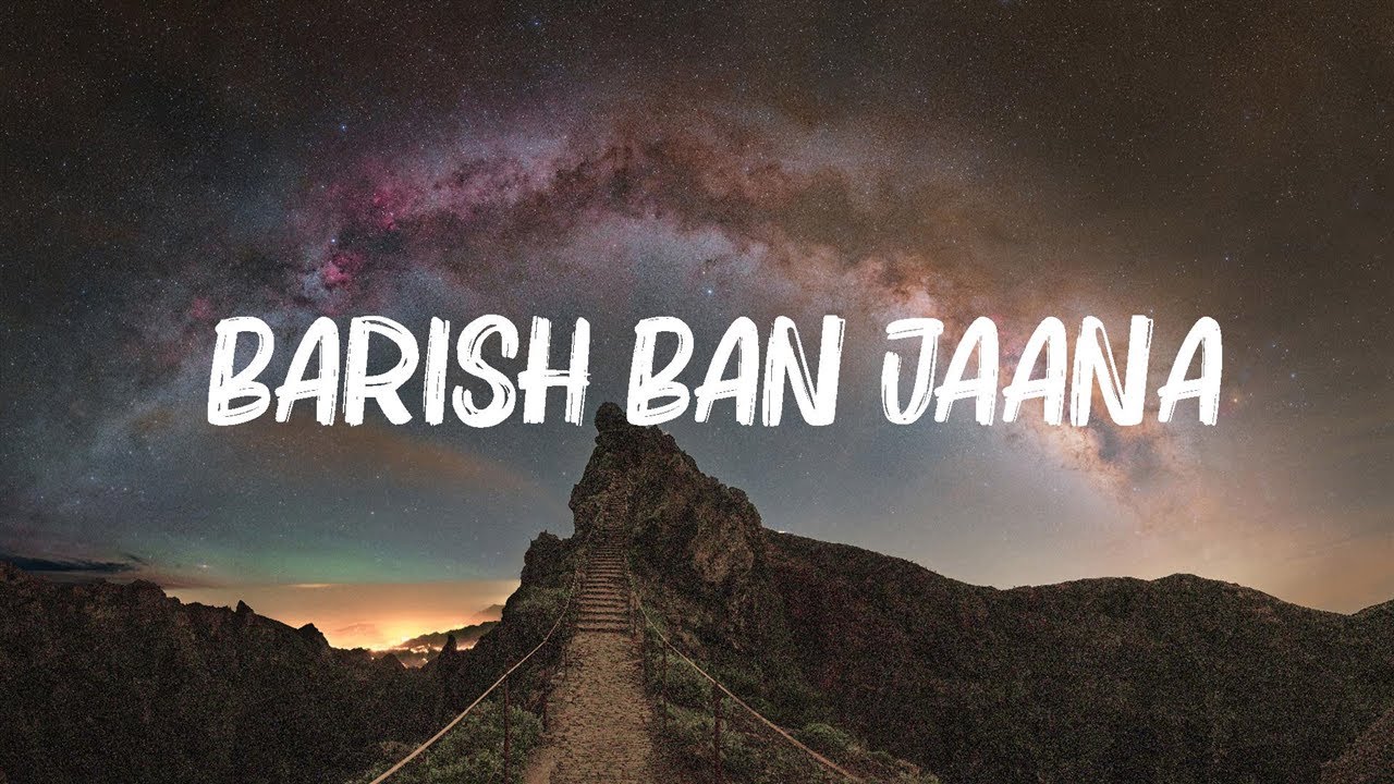 Payal Dev & Stebin Ben - Barish Ban Jaana (Lyrics) - YouTube