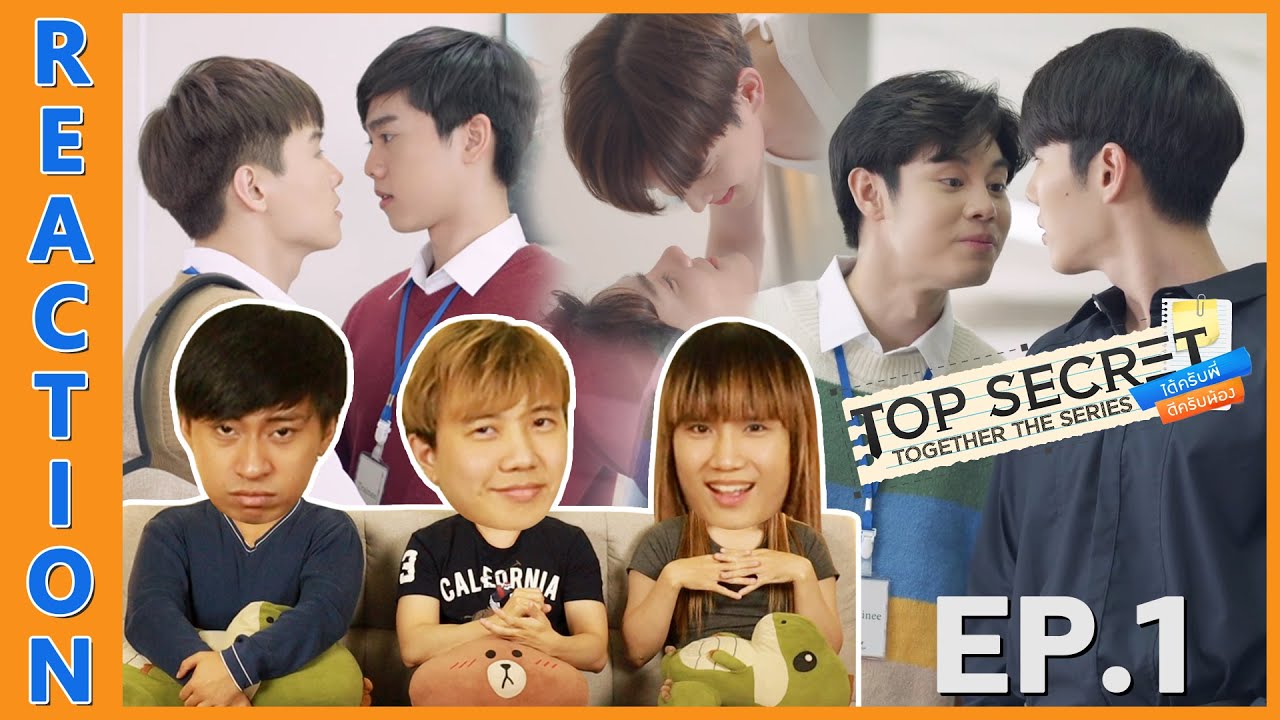 [REACTION] Top Secret Together The Series ได้ครับพี่ดีครับน้อง | EP.1 ...