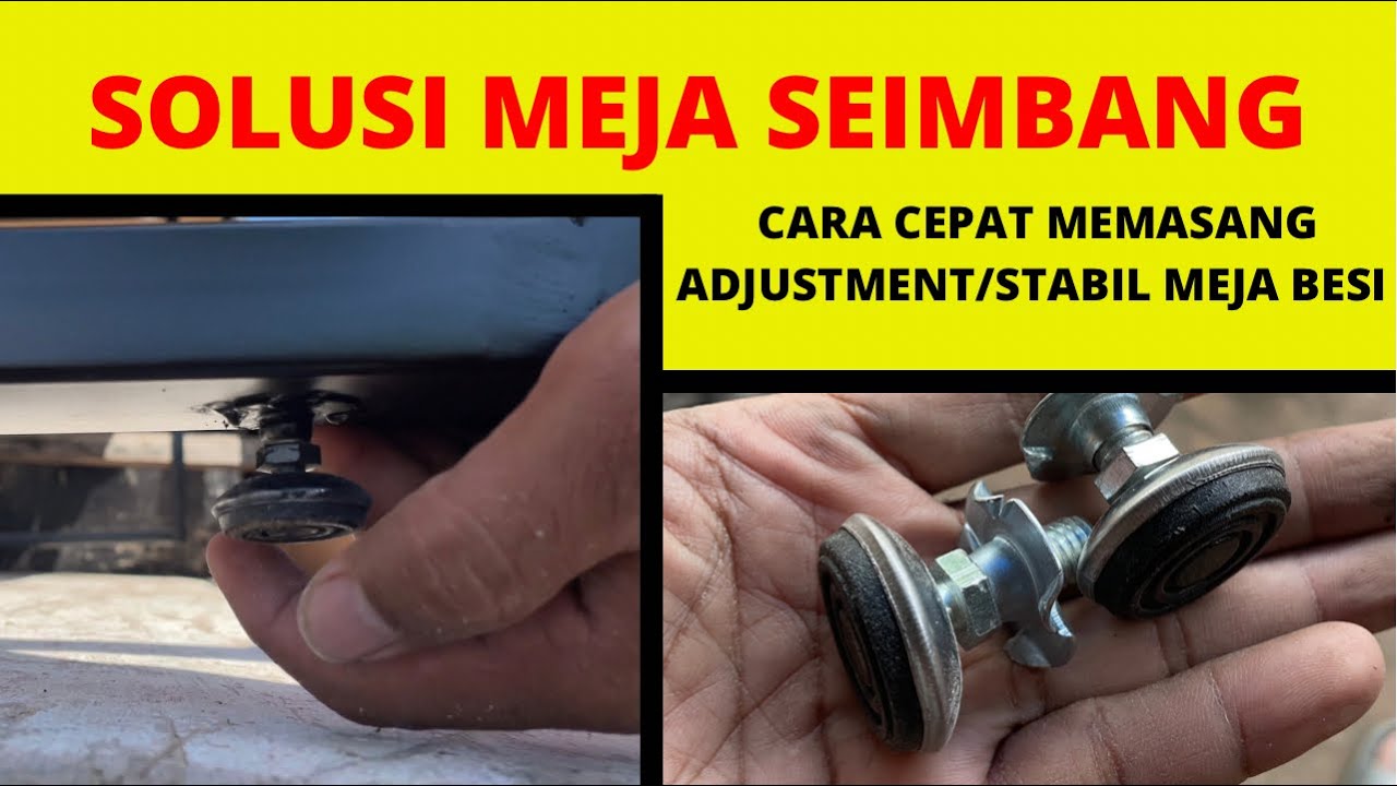 MEMASANG ADJUSTER STABIL MEJA BIAR SEIMBANG - YouTube