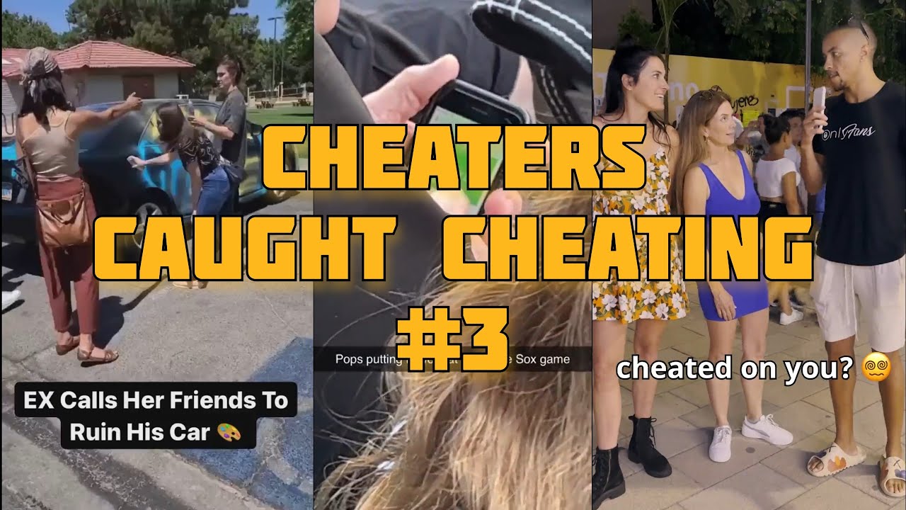 CHEATERS CAUGHT CHEATING #3 - YouTube