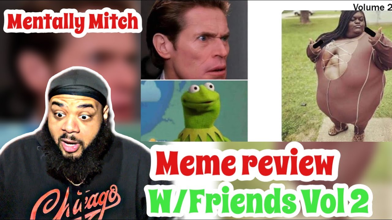 Mentally Mitch - Meme review w/ Friends | Vol. 2 | REACTION | TRY NOT TO LAUGH - YouTube