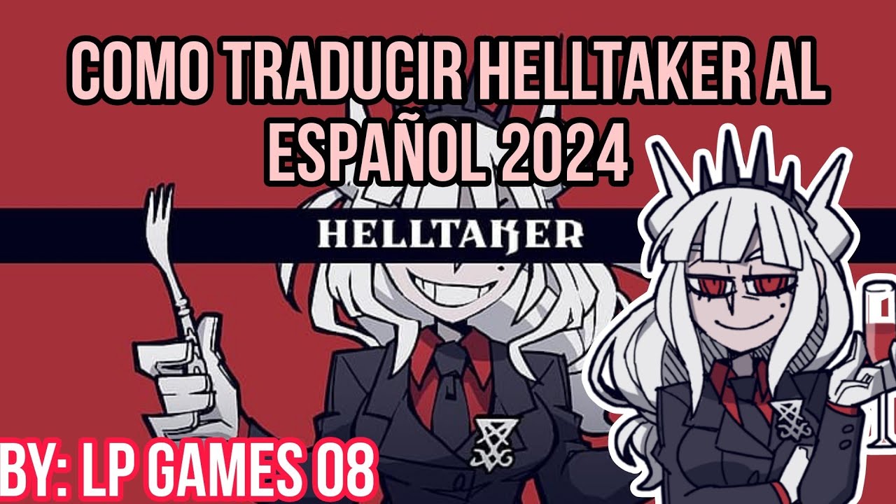 Como traducir Helltaker al español - TUTORIAL LOQUENDO - YouTube
