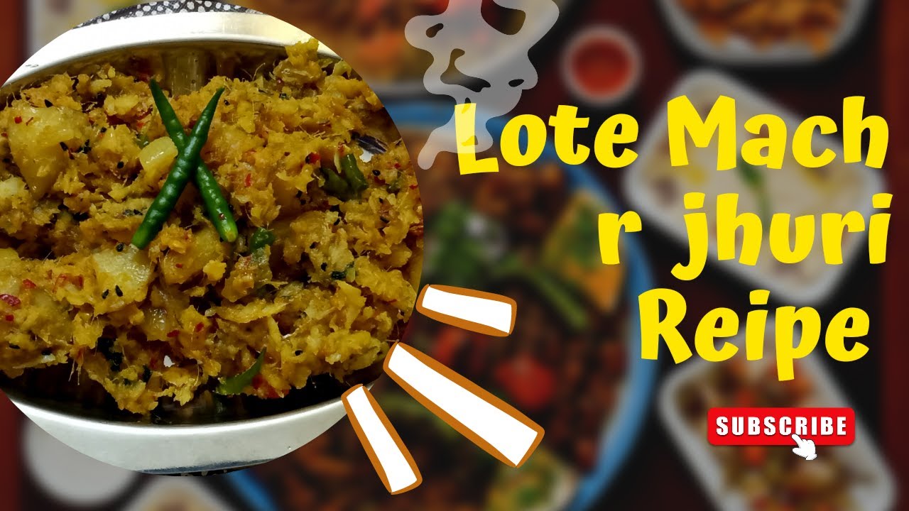 Authentic Bengali recipe | বৃষ্টির দুপুরে গরমাগরম Lote mach jhuri 😋 ...