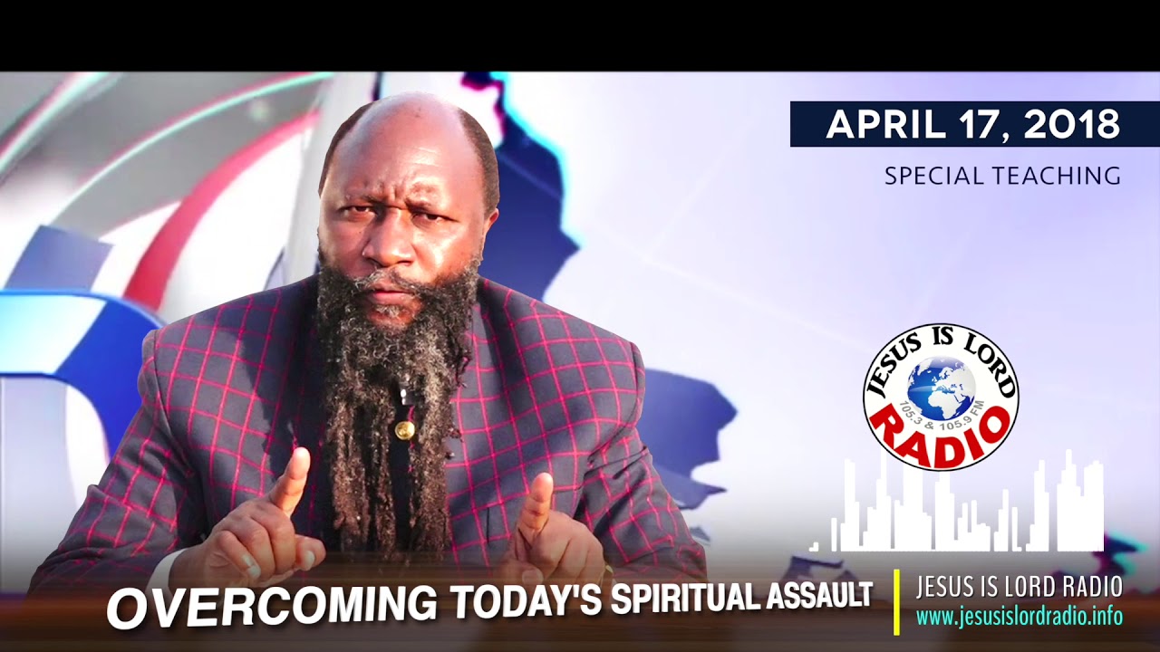 SPECIAL TEACHING: OVERCOMING TODAY'S SPIRITUAL ASSAULT - PROPHET DR ...