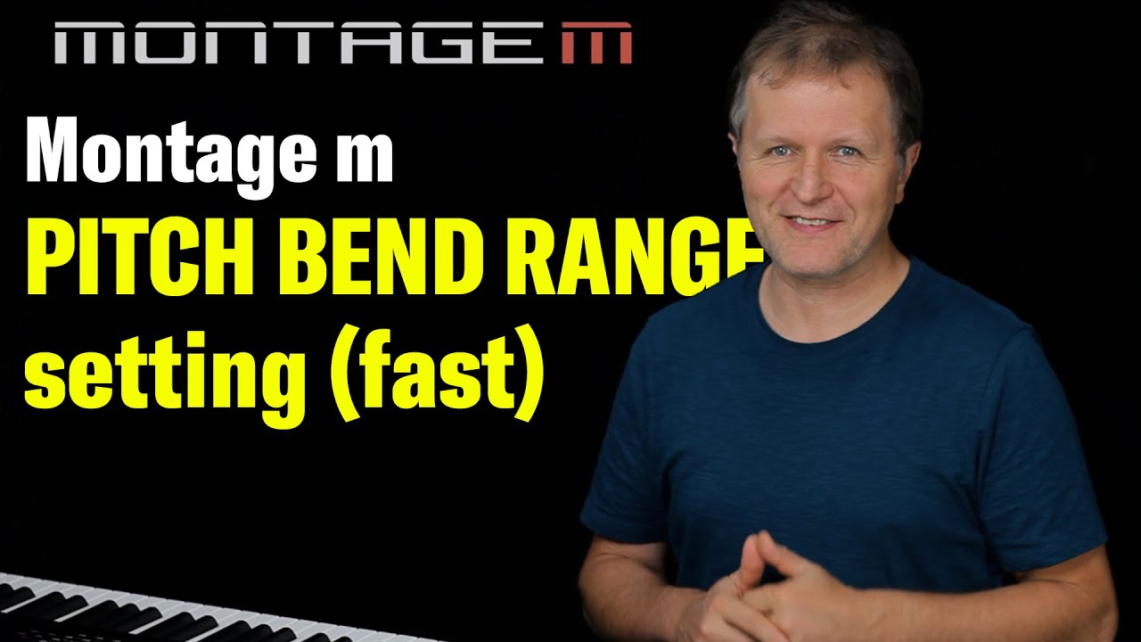 Montage m: Pitch Bend Range Setting - YouTube