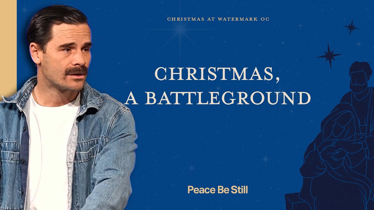 Christmas, A Battleground // "Peace Be Still" Series (Week 3) // Pastor ...