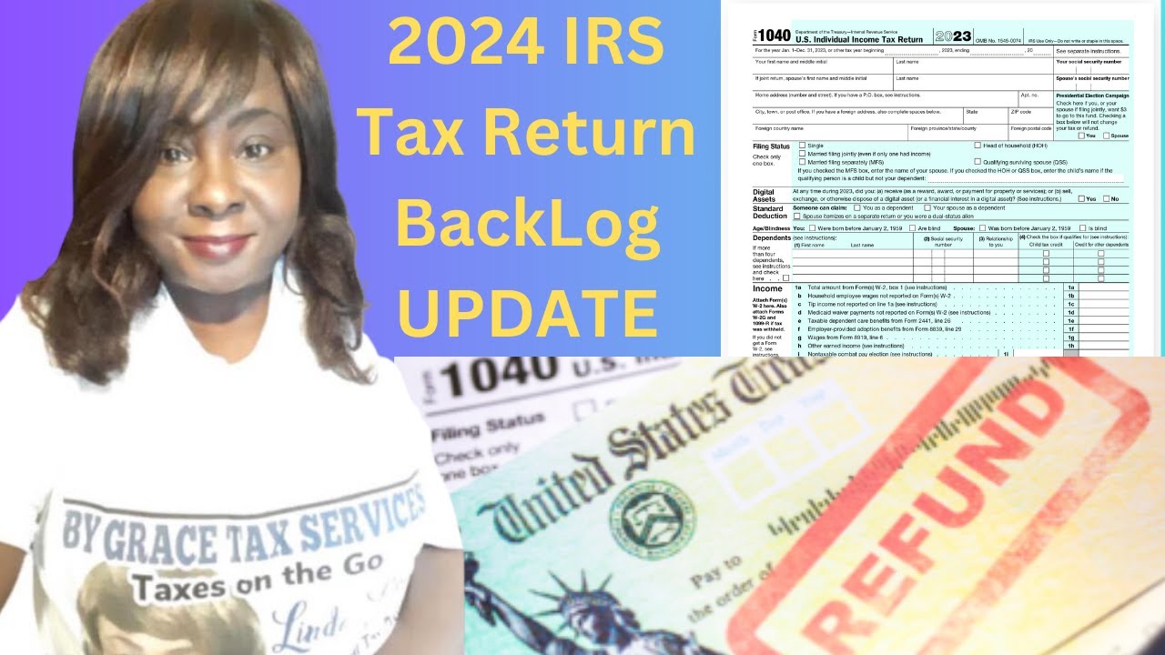2023 IRS TAX REFUND UPDATE: 2024 Tax Return Backlog, Notices, and ...