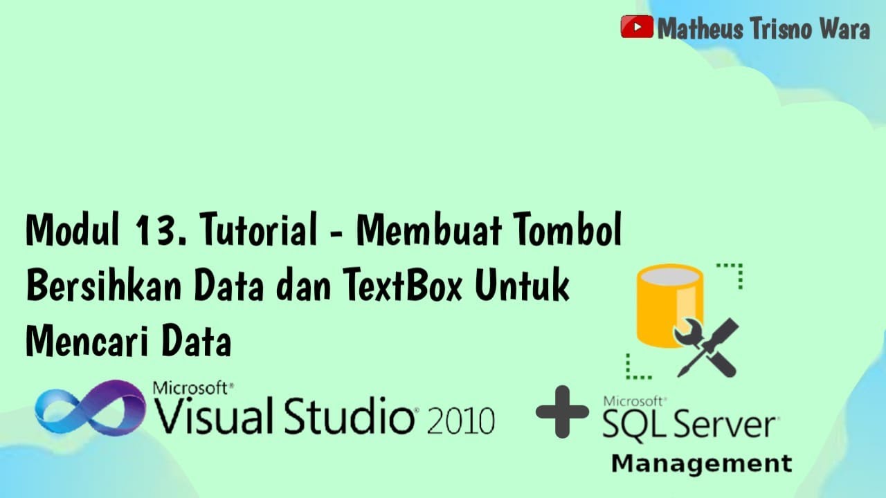 Modul 13 . Tutorial - Membuat Tombol Bersihkan Data dan TextBox untuk Mencari Data - YouTube