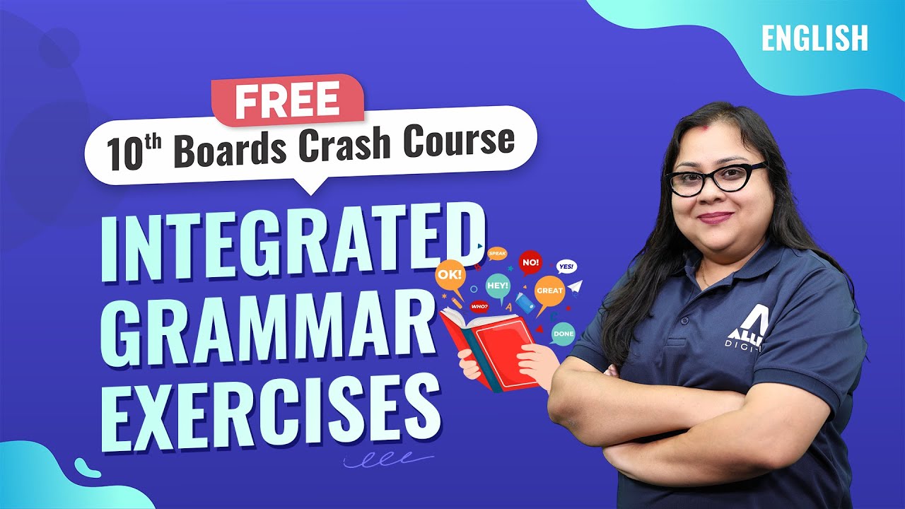 Integrated Grammar Exercises | Free Class 10th Board Crash Course ...