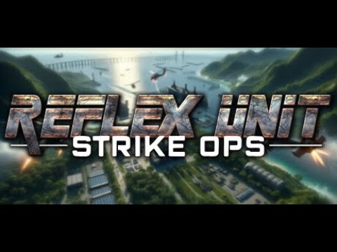 Reflex unit: strike ops - YouTube