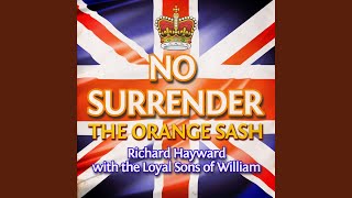 Richard Hayward & Loyal Sons of William - The Sash My Father Wore ...