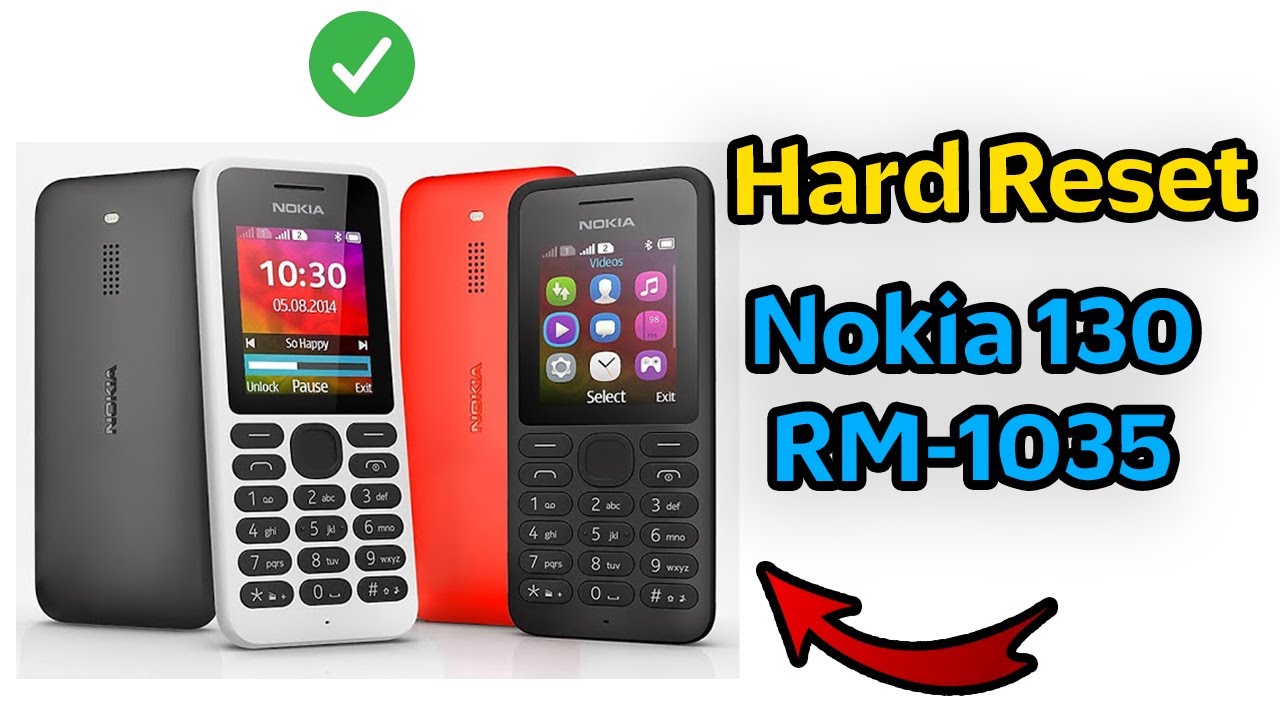 Hard Reset Nokia 130 RM-1035 format All Nokia 2022 Bypass Screen ...