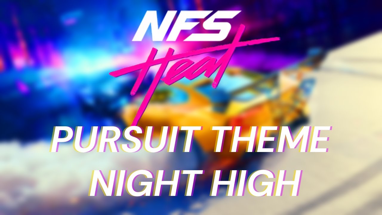 NFS Heat Pursuit Theme Night High | NFSH OST - YouTube