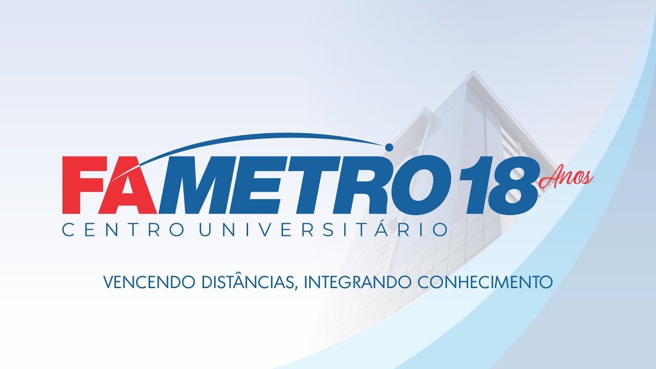 Fametro 18 anos - Vencendo distância, integrando conhecimento - YouTube