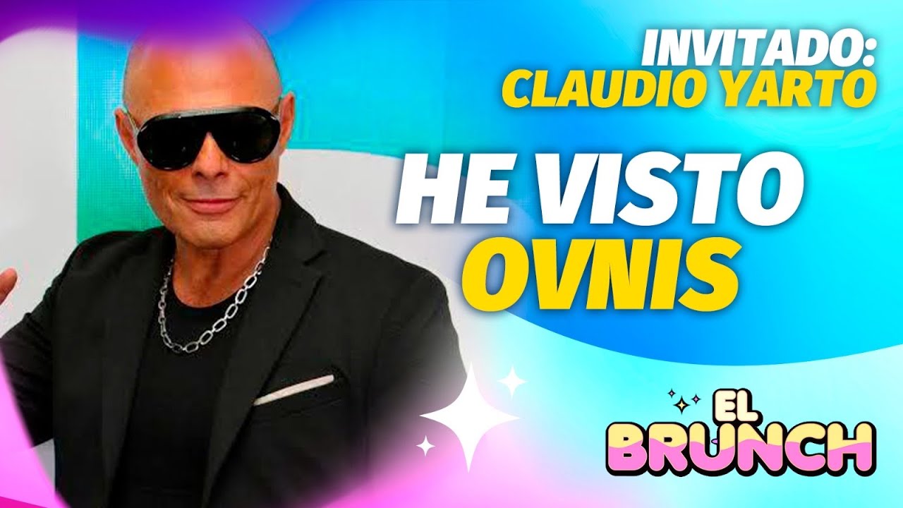 He tenido ENCUENTROS con EXTRATERRESTRES - Claudio Yarto - El Brunch ...